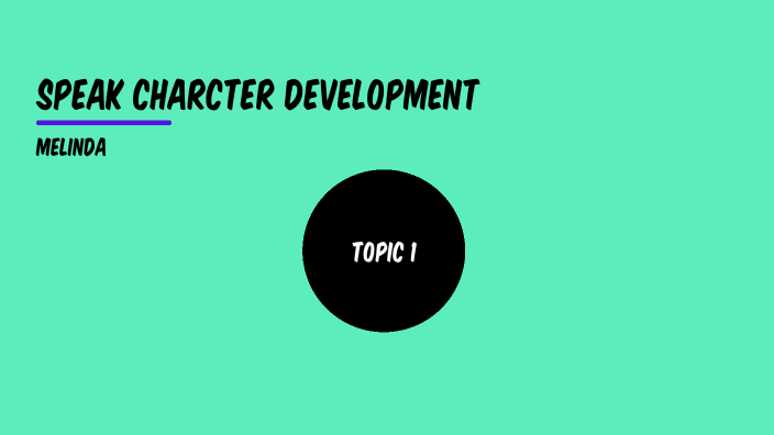Speak Character Development by ryan ranes on Prezi