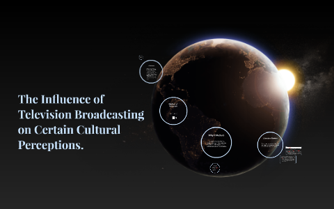 The Influence of Television Broadcasting on Cultural Percept by Will ...