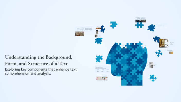 Understanding the Background, Form, and Structure of a Text by Grecia ...