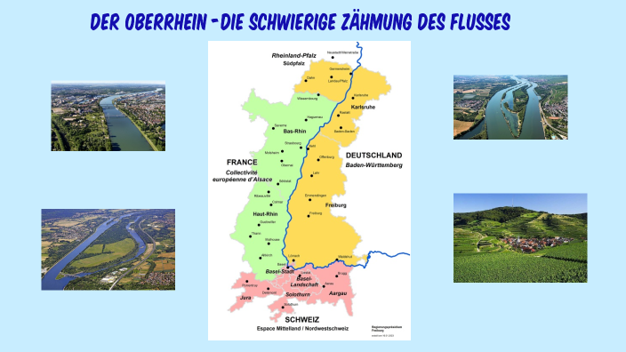 Der Oberrhein- Die schwierige Zähmung des Flusses by Luisa Salm on Prezi
