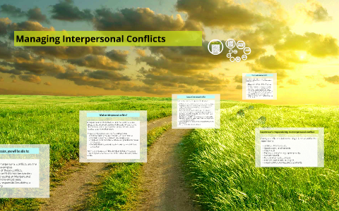 Managing Interpersonal Conflicts by Virginia Zingg on Prezi
