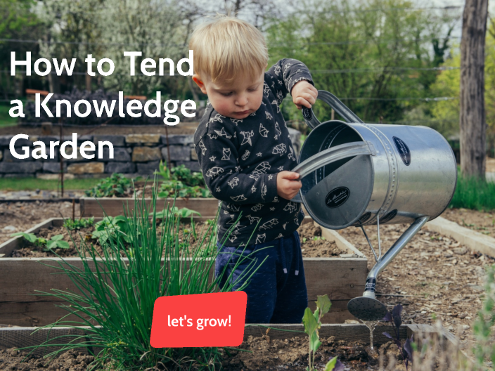 How to Tend a Knowledge Garden by Nate Nichols on Prezi