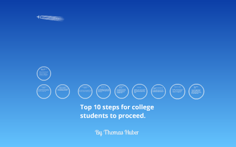 Top 10 steps for college students. by Thomas Joseph