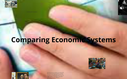 Comparing Traditional, Command, Market, and Mixed Economic Systems. by ...