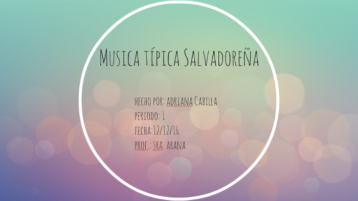 Musica tipica Salvadoreña by adriana cabilla on Prezi