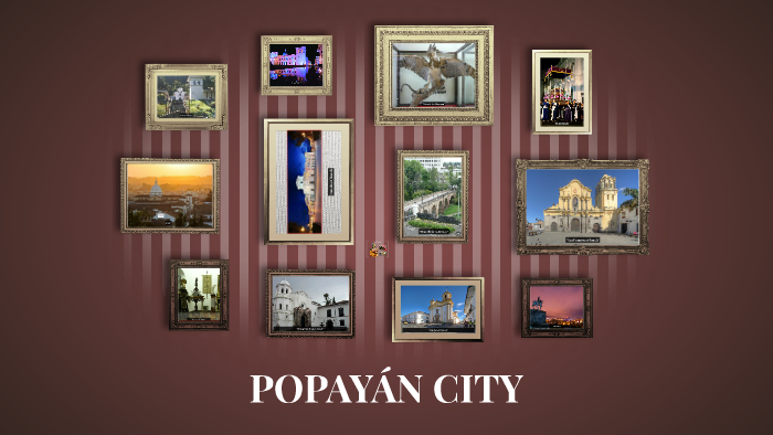 POPAYAN CITY by GIBERT JUAN PABLO PINO LOPEZ on Prezi