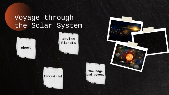 Voyage through the Solar System by Maddy Kasprzak on Prezi