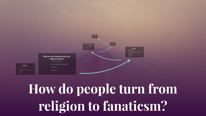 How do people turn from religion to fanatic? by Josephine Aghaye on Prezi