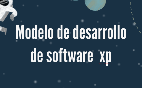Modelo de desarrollo de software xp by luis galvez on Prezi