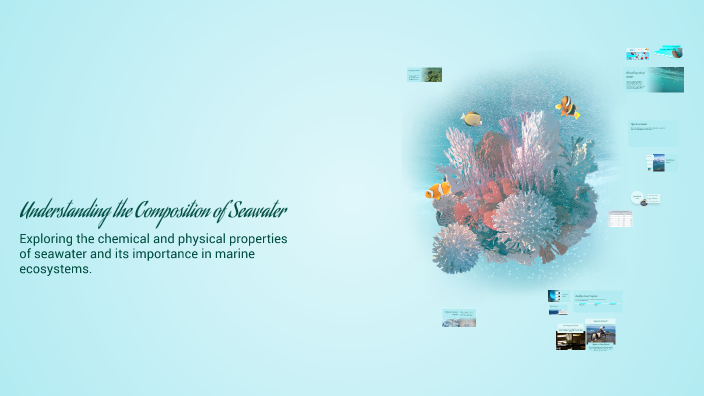 Understanding the Composition of Seawater by Isaac Bingham on Prezi