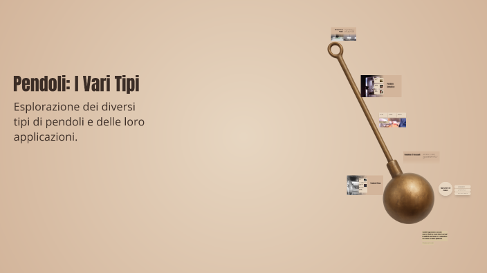 Pendoli: I Vari Tipi by Giovanni La rosa on Prezi