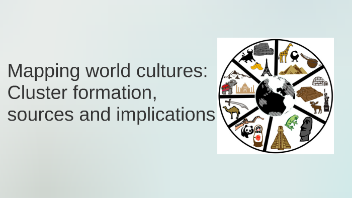 Mapping World Cultures: Cluster formation, sources and implications by ...