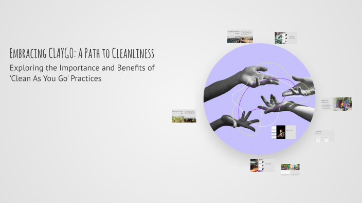 Embracing CLAYGO: A Path to Cleanliness by Yunil Garung on Prezi