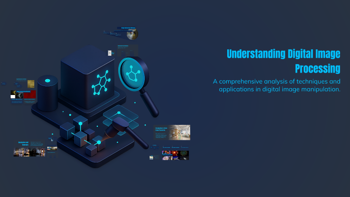 Understanding Digital Image Processing by Aysha Sulthana on Prezi