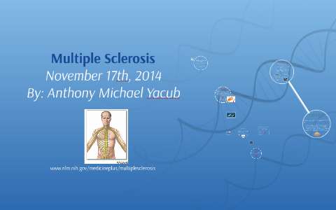 Multiple Sclerosis by Anthony Yacub on Prezi