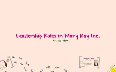Leadership Roles in Mary Kay by Carly Rollins on Prezi
