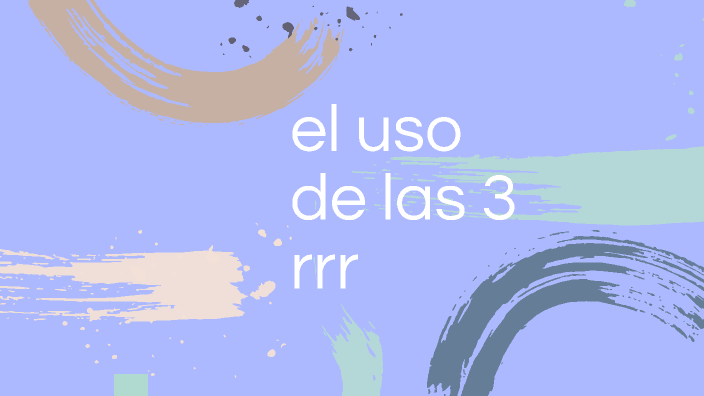 el uso de las 3 rrr by valentina rojo ramirez on Prezi