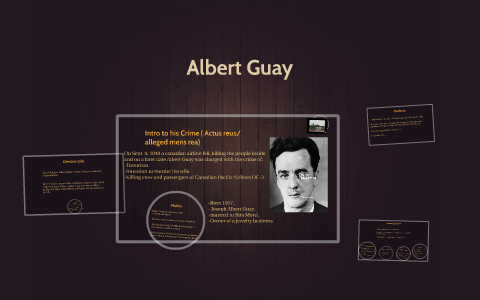 Albert Guay's crime by Derrick Ahlborn on Prezi