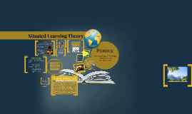 Situated Learning Theory by Natalie C. Lett on Prezi