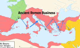 Ancient Roman Business by Mitchel Ross on Prezi