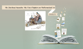 The Jiuzhang Suanshu: The Nine Chapters on Mathematical Art by H M on Prezi