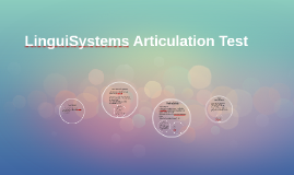 LinguiSystems Articulation Test by Corinne Goen on Prezi