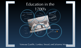 Education in the 1700's by Lyndsey Sneed on Prezi