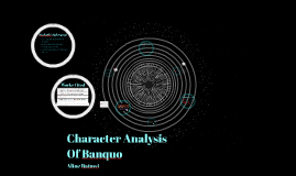 Banquo Character Analysis by Aline Batawi on Prezi