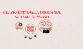 GLI EFFETTI DELLA DROGA SUL SISTEMA NERVOSO by ANDREA CIGARINI on Prezi
