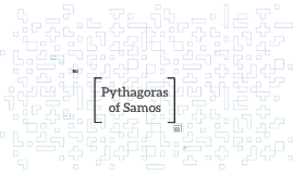 Pythagoras by on Prezi