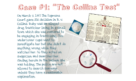 Case#1: "The Collins Test" by Patricia Rigodon on Prezi