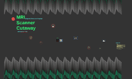 MRI Scanner Cutaway by Ryan Wootton on Prezi