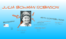 Julia Bowman Robinson by Erin Lally on Prezi