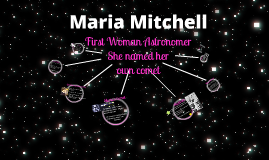 Maria Mitchell by Kimberly Duncan on Prezi