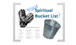 Spiritual Bucket List by Josh Robinson on Prezi