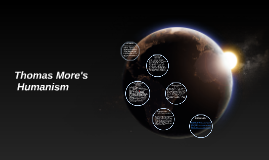 Thomas More's Humanism by Sandra Garang on Prezi