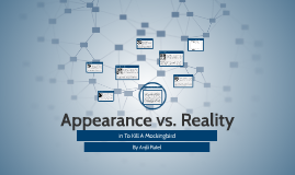 Appearance vs. Reality by Anjli Patel on Prezi