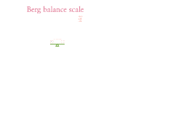 Berg balance scale by 정희 이 on Prezi