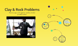 September: Clay & Rock Problems (5th) by Elizabeth Leinaar on Prezi