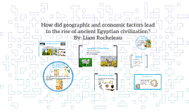 How did geographic and economic factors lead to the rise of ancient ...