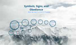 Symbols, Signs, and Obedience by Chris Burns on Prezi