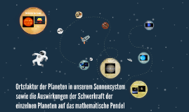 Ortsfaktor der Planeten in unserem Sonnensystem by Joest Homann on Prezi
