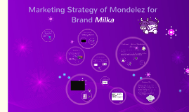 Marketing Strategy of Milka by Stanislava S. on Prezi