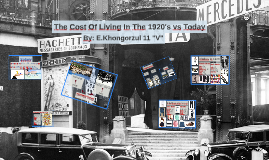 The Cost Of Living In The 1920's vs Today by Hongorzul Enkhtur on Prezi