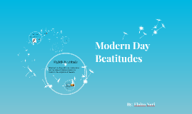 Modern Day Beatitudes by Elaina Neri on Prezi