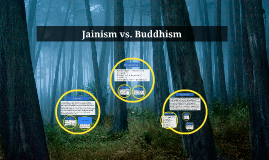 Jainism vs. Buddhism by Carly Heying on Prezi