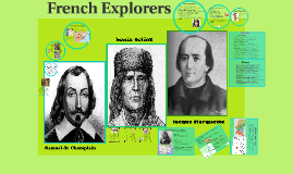 French Explorers by msmd group on Prezi