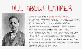 Lewis Howard Latimer by Arriyan Braye on Prezi